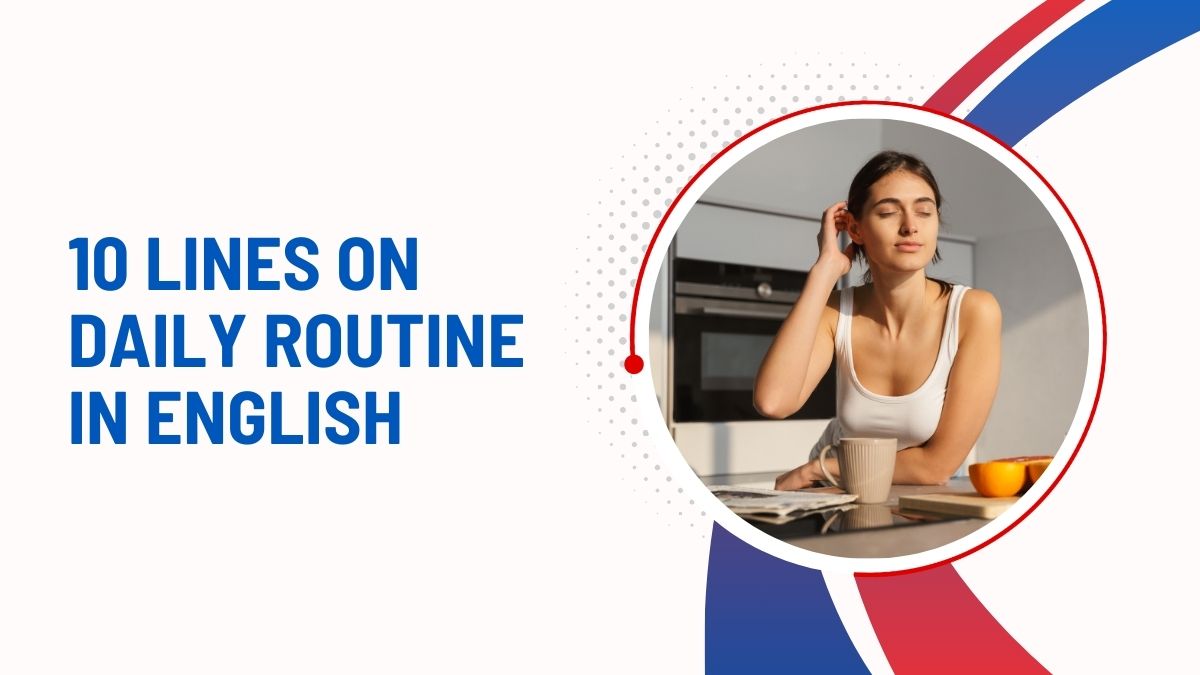 10 Lines On Daily Routine In English for Better Productivity 10 Lines On Daily Routine In English for Better Productivity